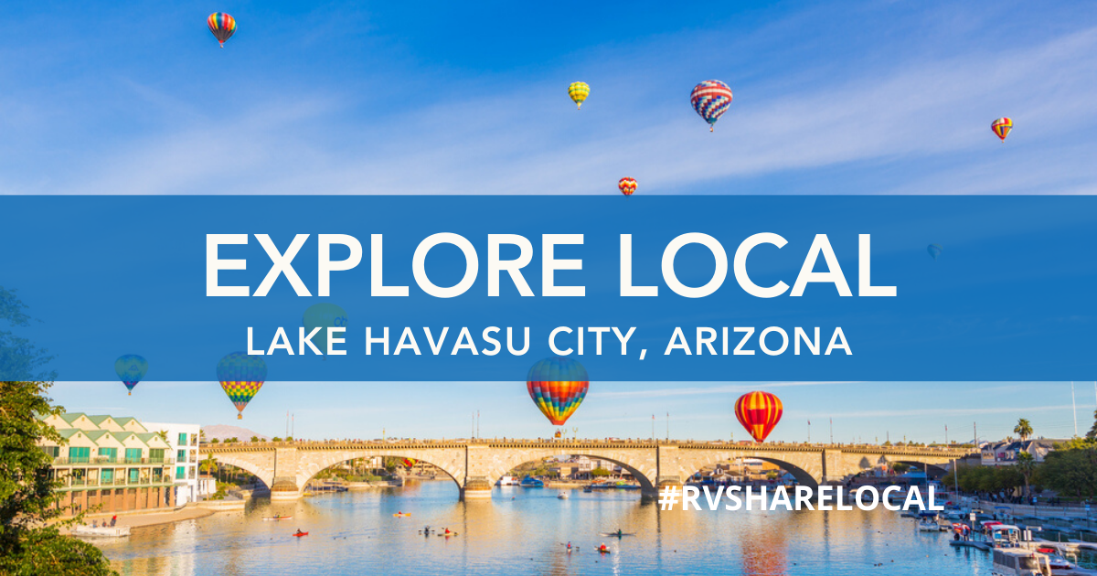 Explore Local: Lake Havasu City, Arizona | Lake Havasu City Travel Guide