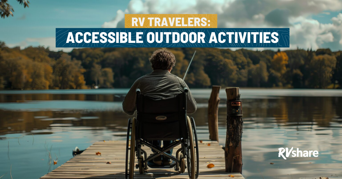 Accessible Outdoor Activities for RV Travelers | RVshare